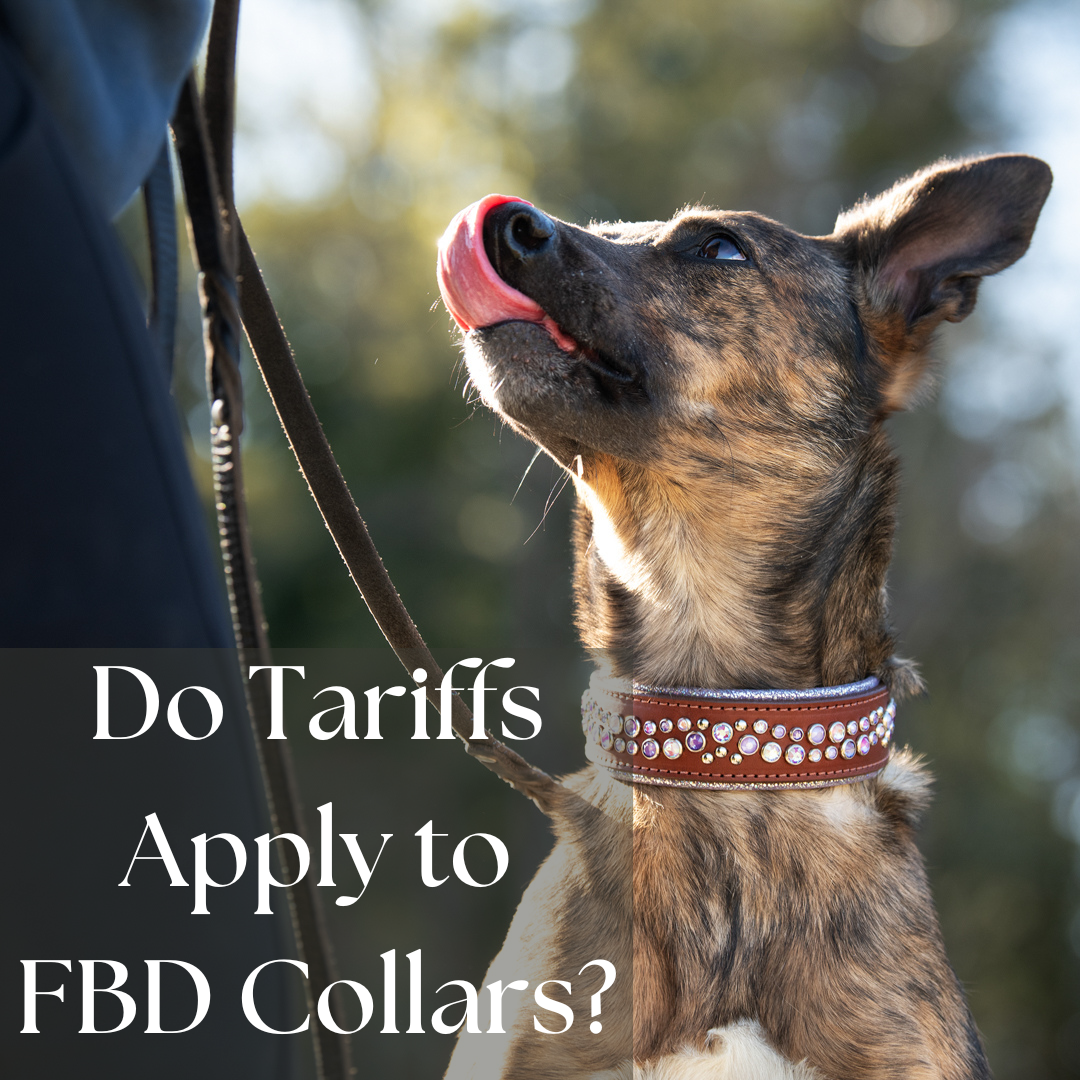 Do Tariffs Apply to FBD Dog Collars? – Fusion By Design Collars